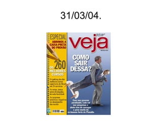 GOVERNO LULA E PT, FORAM 39 VZS CAPA DA REVISTA VEJA (ESCANDALOS) | PPS