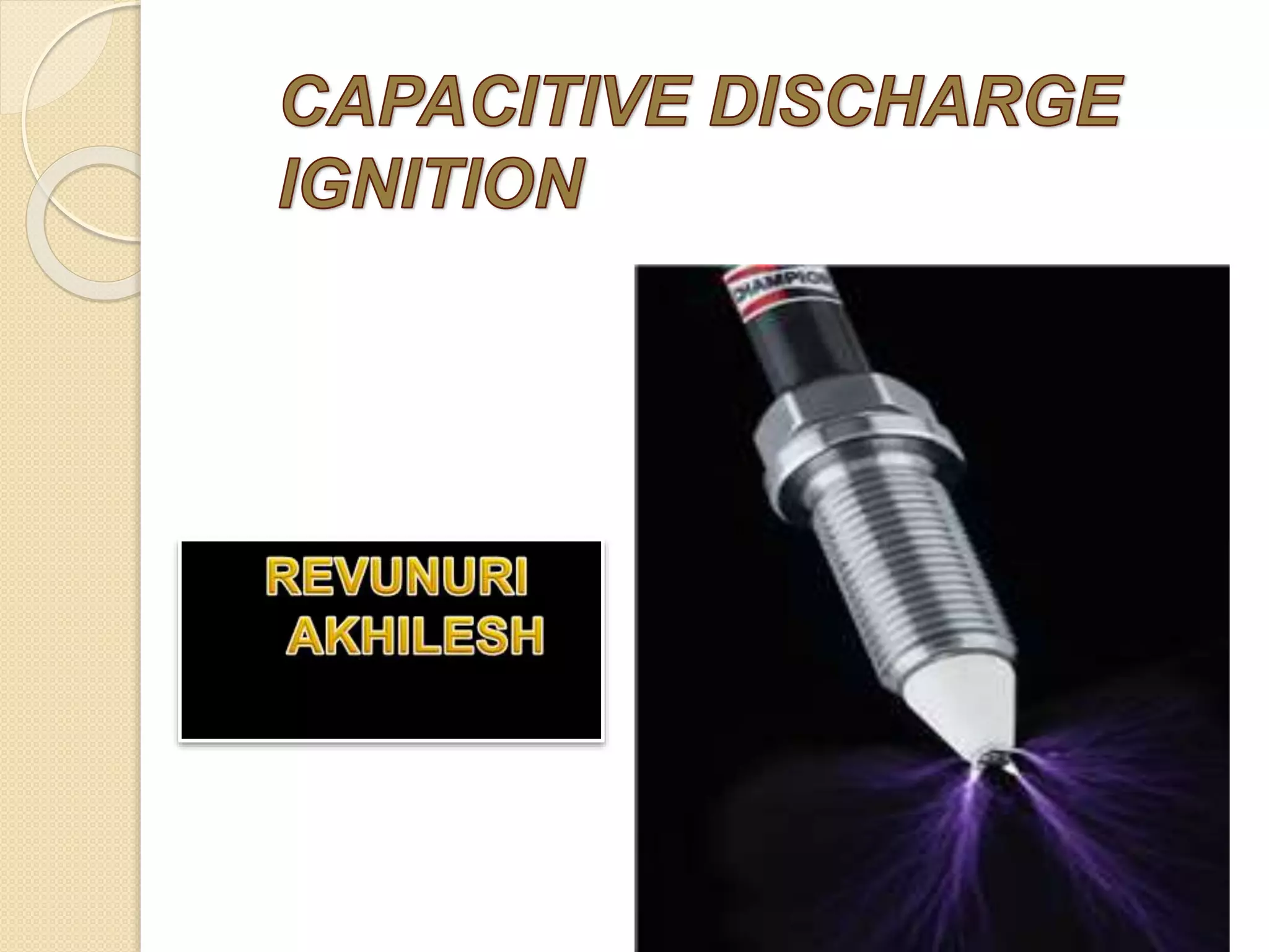 Capasitor discharge ignition ppt | PPTX