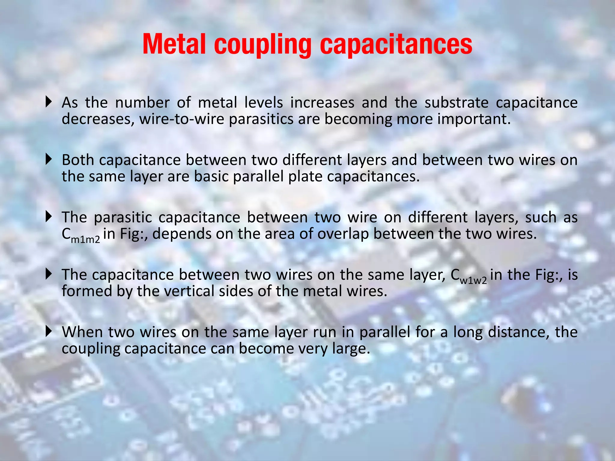 Capcitive parasitics in mos | PPTX