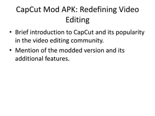 CapCut Mod APK- Advanced Video Editor.pptx