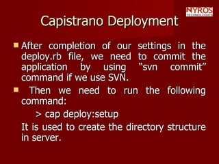 Capistrano Deployment By Nyros Developer | PPT