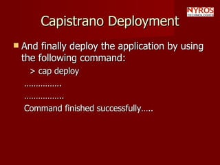 Capistrano Deployment By Nyros Developer | PPT