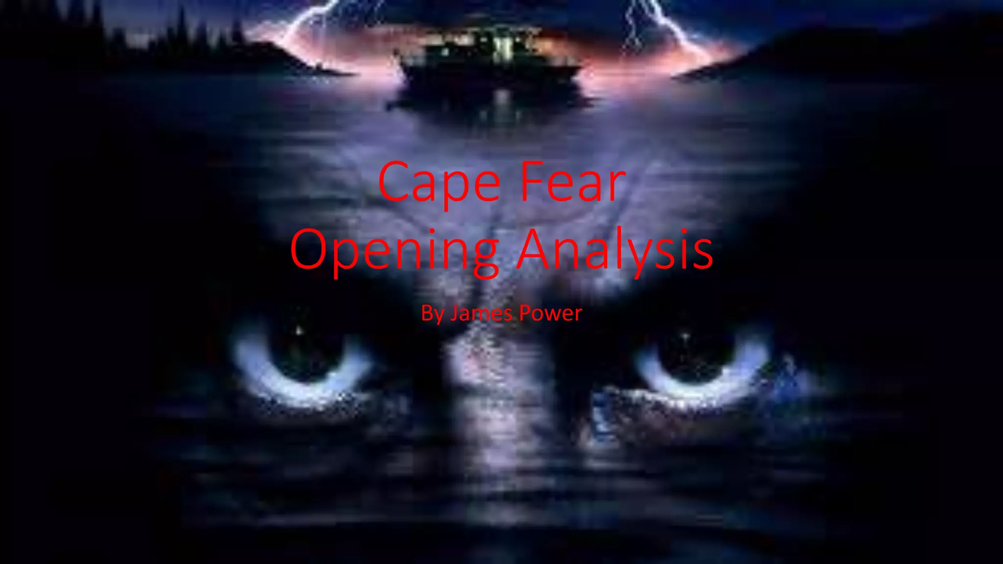 Cape fear opening scene analysis.docx