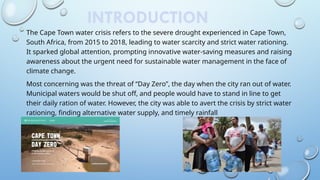 Cape town water crisis- why it arose and how it was resolved | PPTX