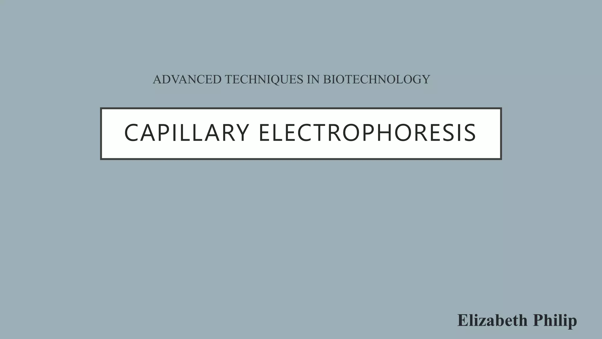 Capillary electrophoresis.pptx