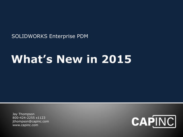 CAPINC What's New in SOLIDWORKS Enterprise PDM 2015 | PPT
