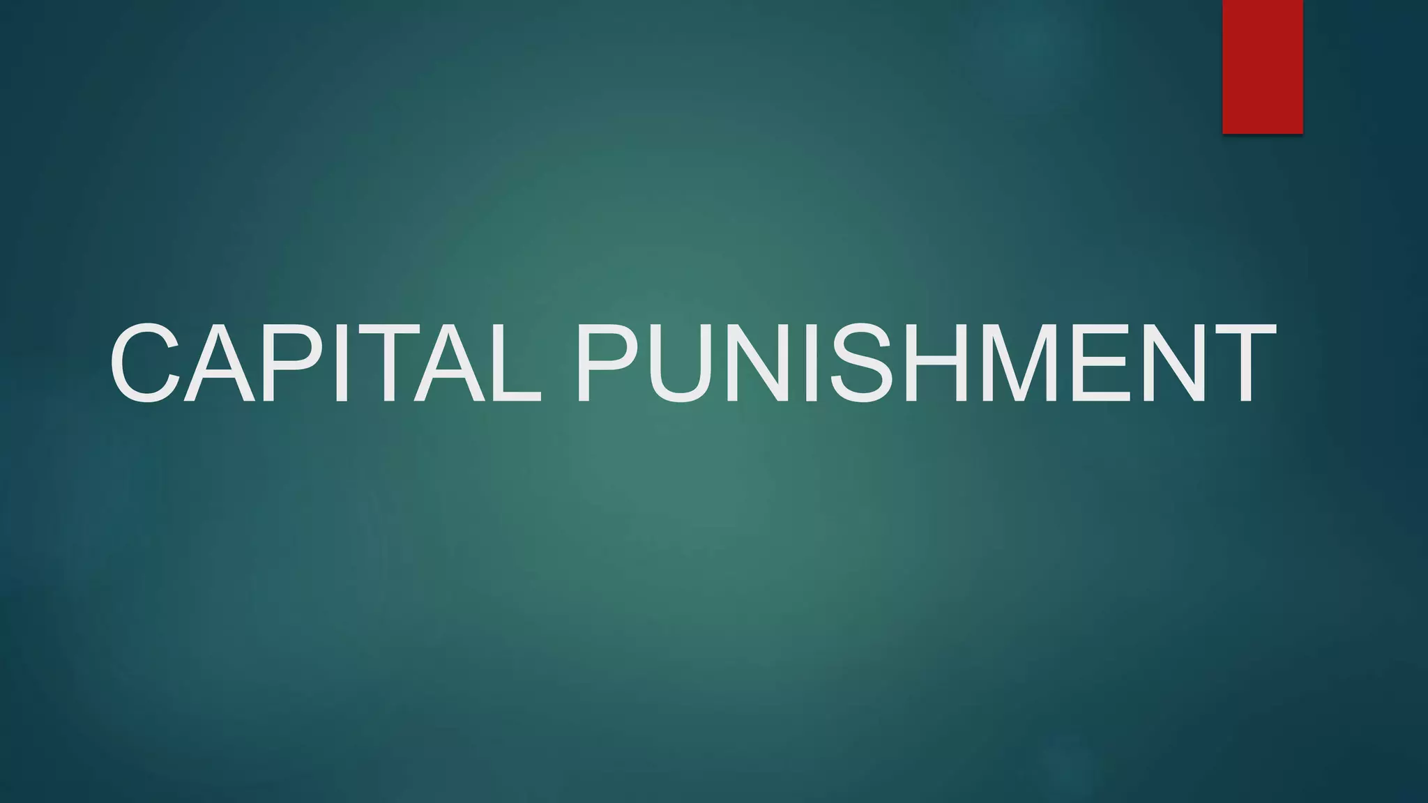 CAPITAL-PUNISHMENT.pptx