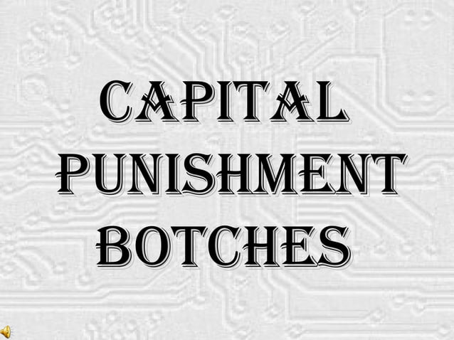 Capital Punishment Botches