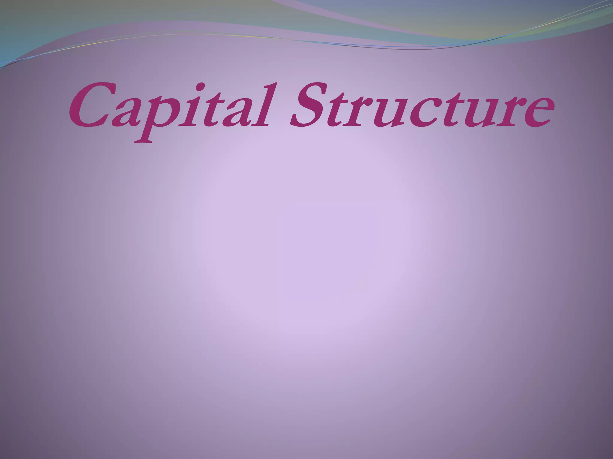 Capital structure-theories | PPTX