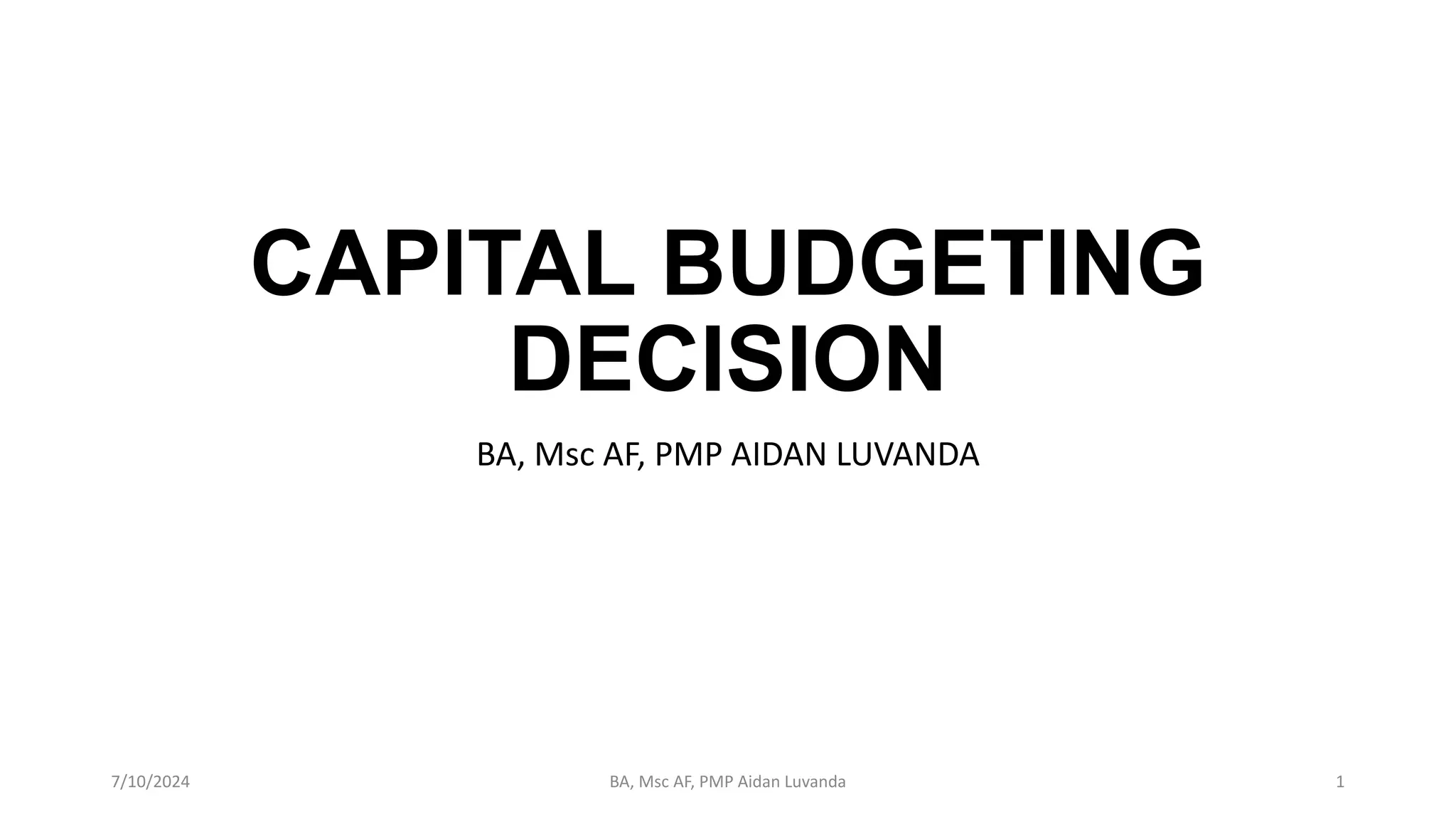 CAPITAL BUDGETING DECISION(INVEST-3.pptx