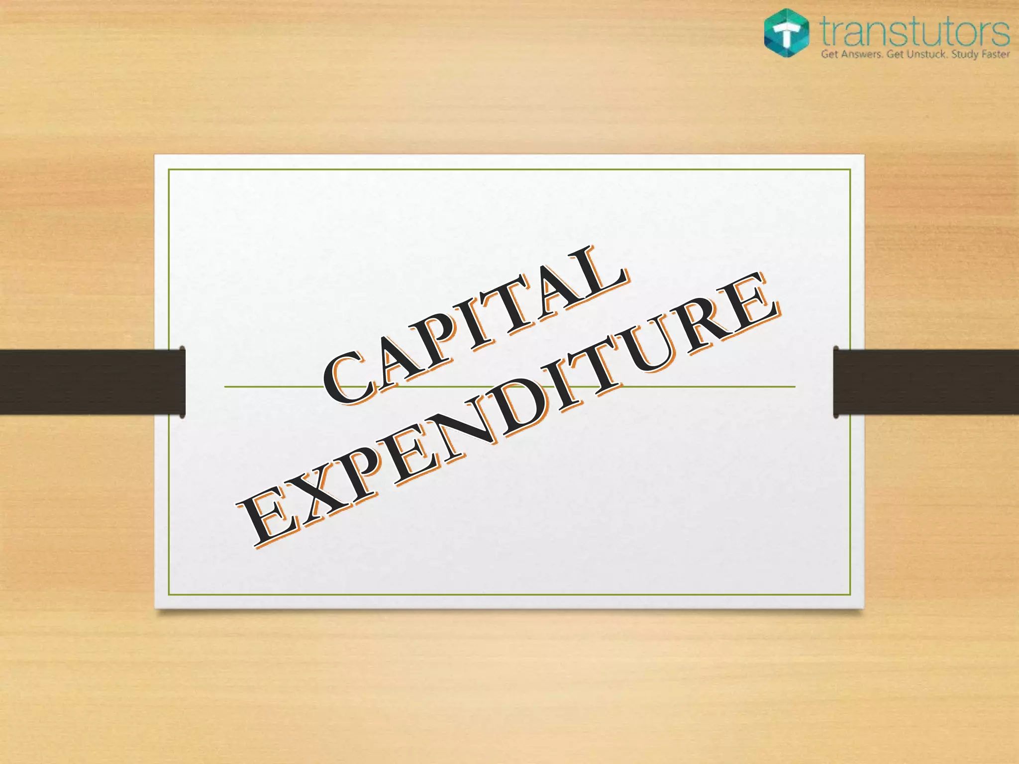 Capital Expenditure | Finance | PPTX