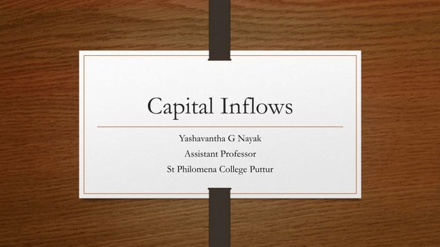 Capital inflows- Yashvanth G Nayak | PPTX