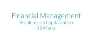 Capitalisation 15 marks problems | PPT