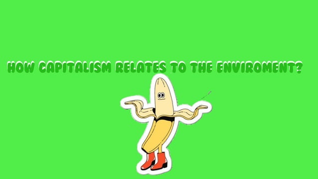 Capitalism and environment | PPT
