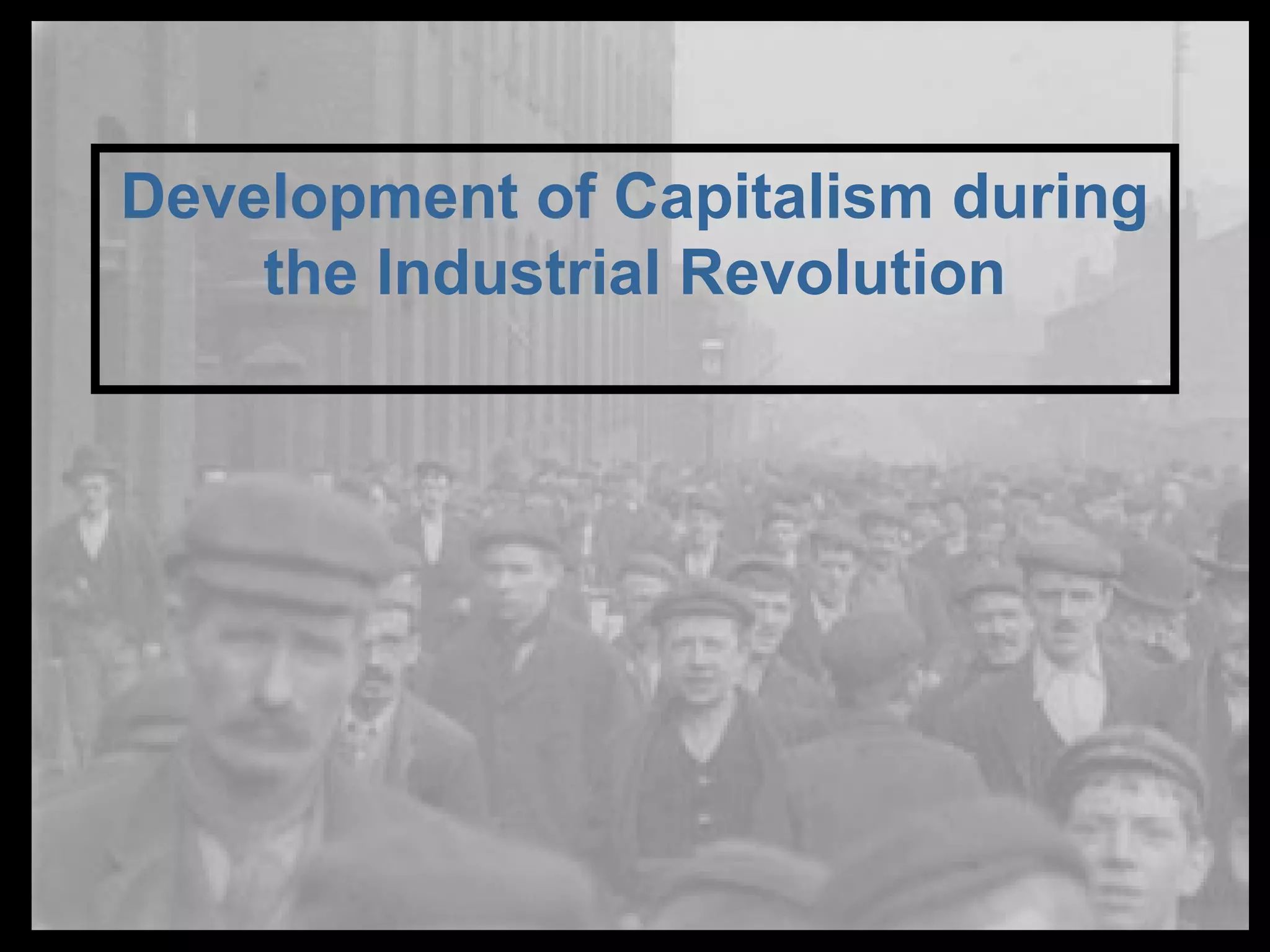 Capitalism and the industrial revolution | PPT