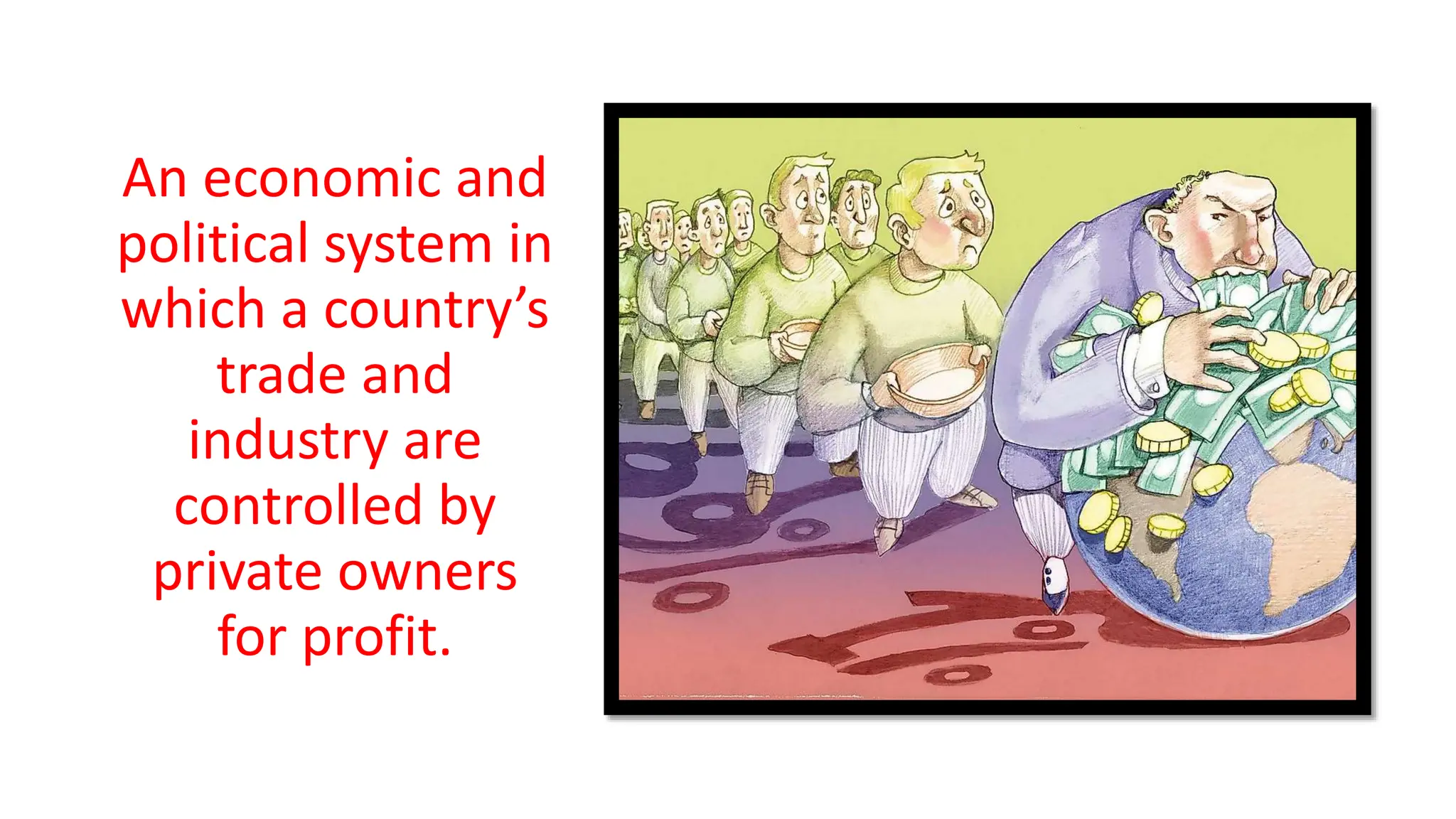 capitalism how it affects everything here | PPT