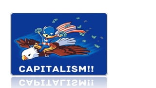 capitalism how it affects everything here | PPTX