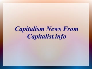 Capitalist | PPT | Business | Business and Finance