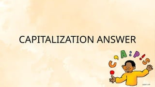 Reading and Writing_Capitalization Answers.pptx