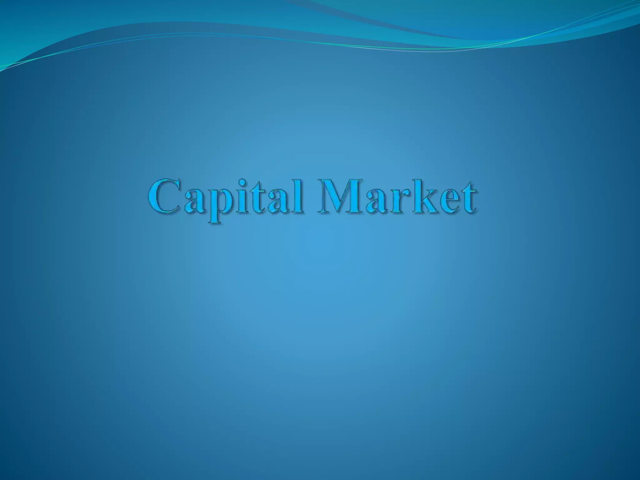 Capital market ppt for students | PPTX