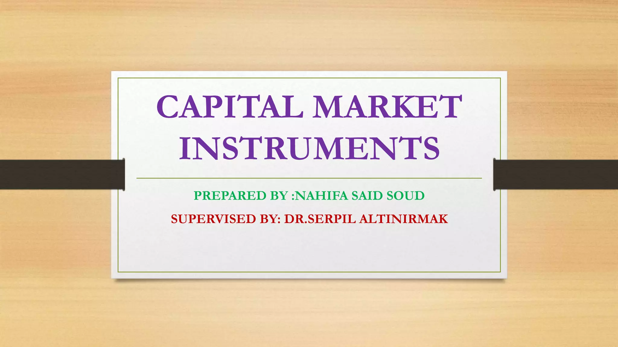 Capital market instrument | PPTX