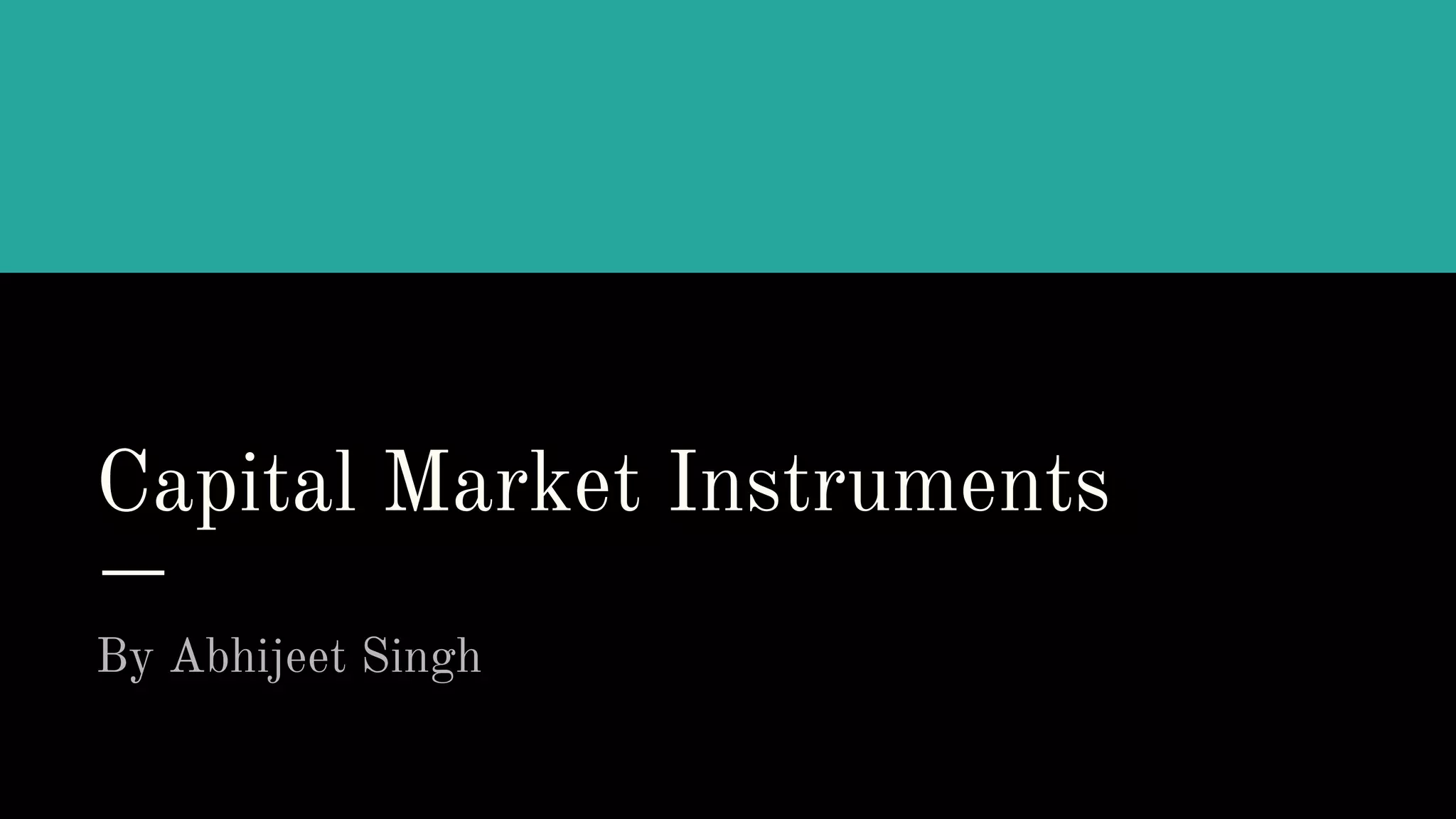 Capital Market Instruments | PPT