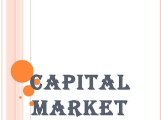 Capital market ppt | PPT