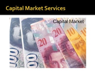 Capital market services | PPT