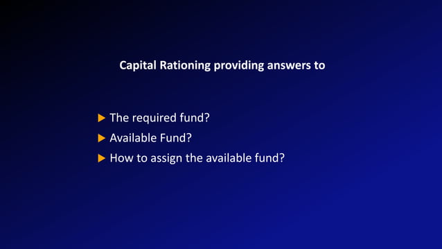 Capital rationing | PPTX | Stocks and Bonds | Personal Investing