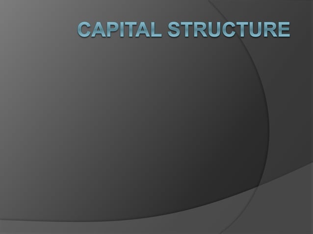 Capital structure | PPT
