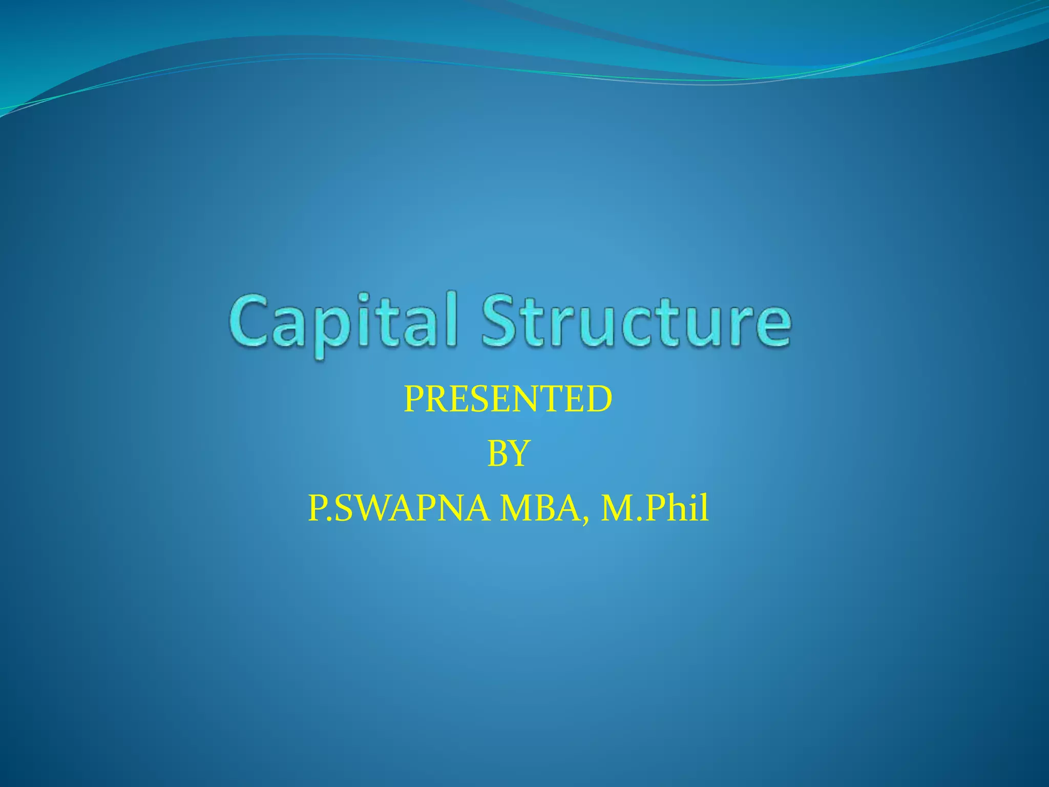 Capital structure | PPTX | Stocks and Bonds | Personal Investing