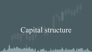 Capital structure | PPTX
