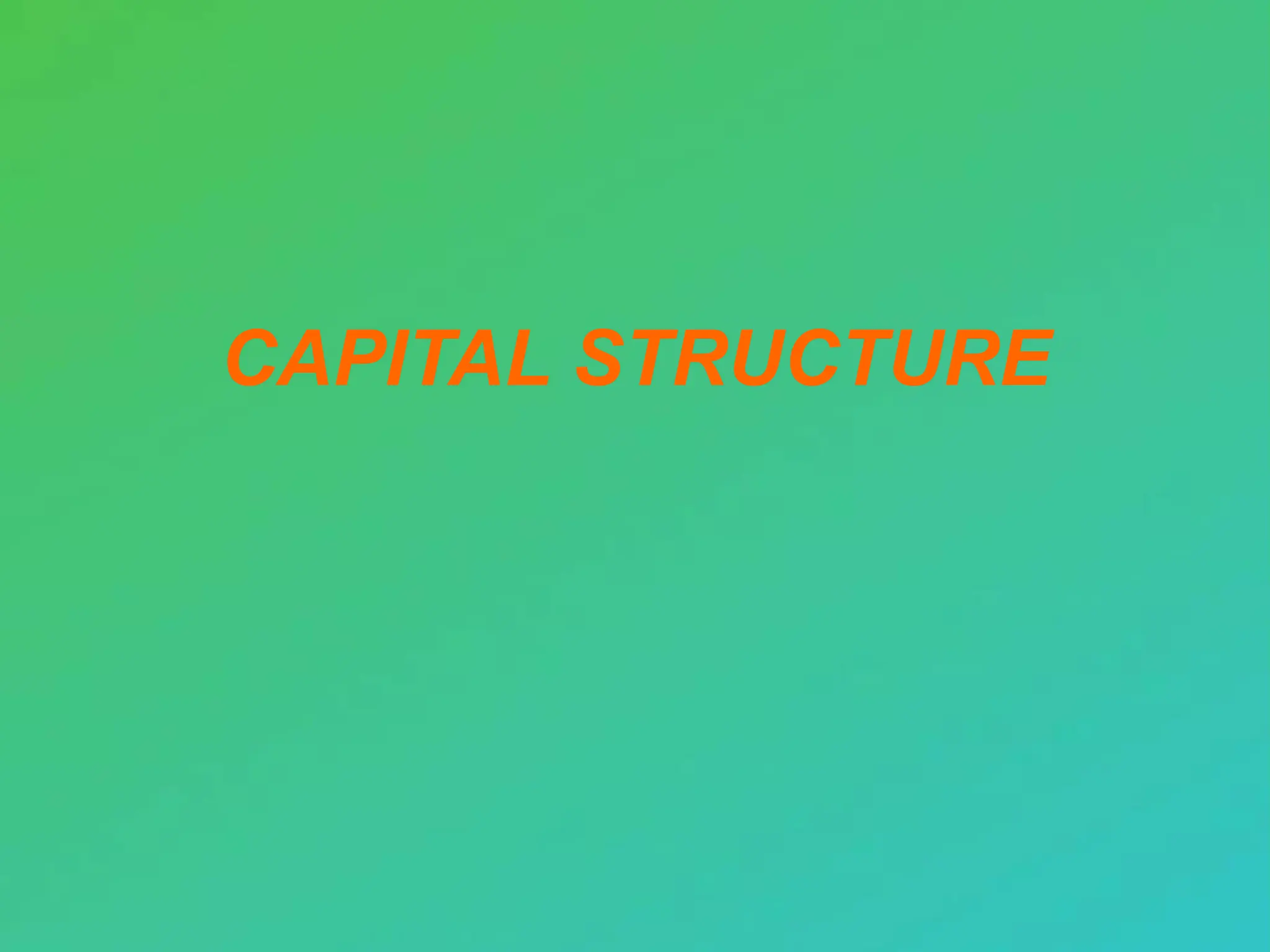 CAPITAL STRUCTURE ppt bba ipu business , financial management , capital structures theories | PPT