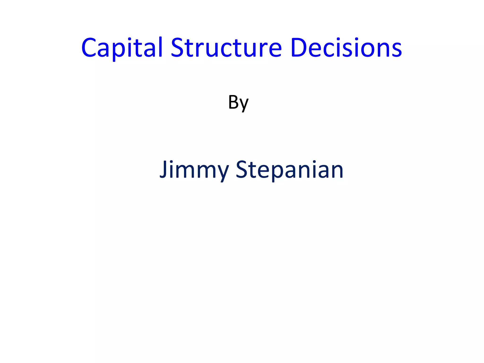 jimmy stepanian | Capital structure | Financial Structure | decisions ...