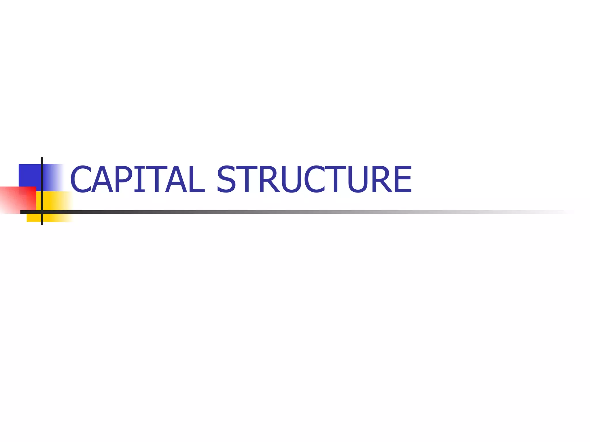 Capital structure defenition | PPT | Stocks and Bonds | Personal Investing
