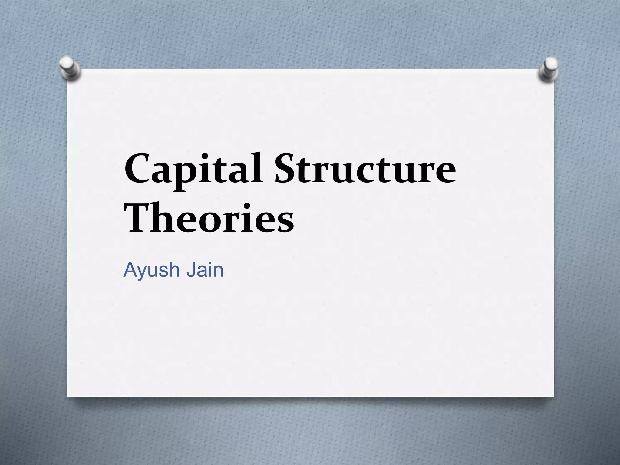 Capital structure theories | PPTX