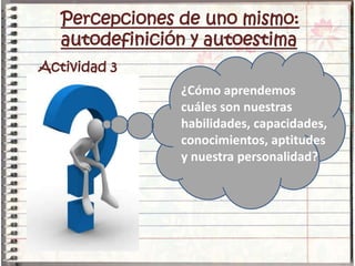 percepción de uno mismo y los demás | PPTX
