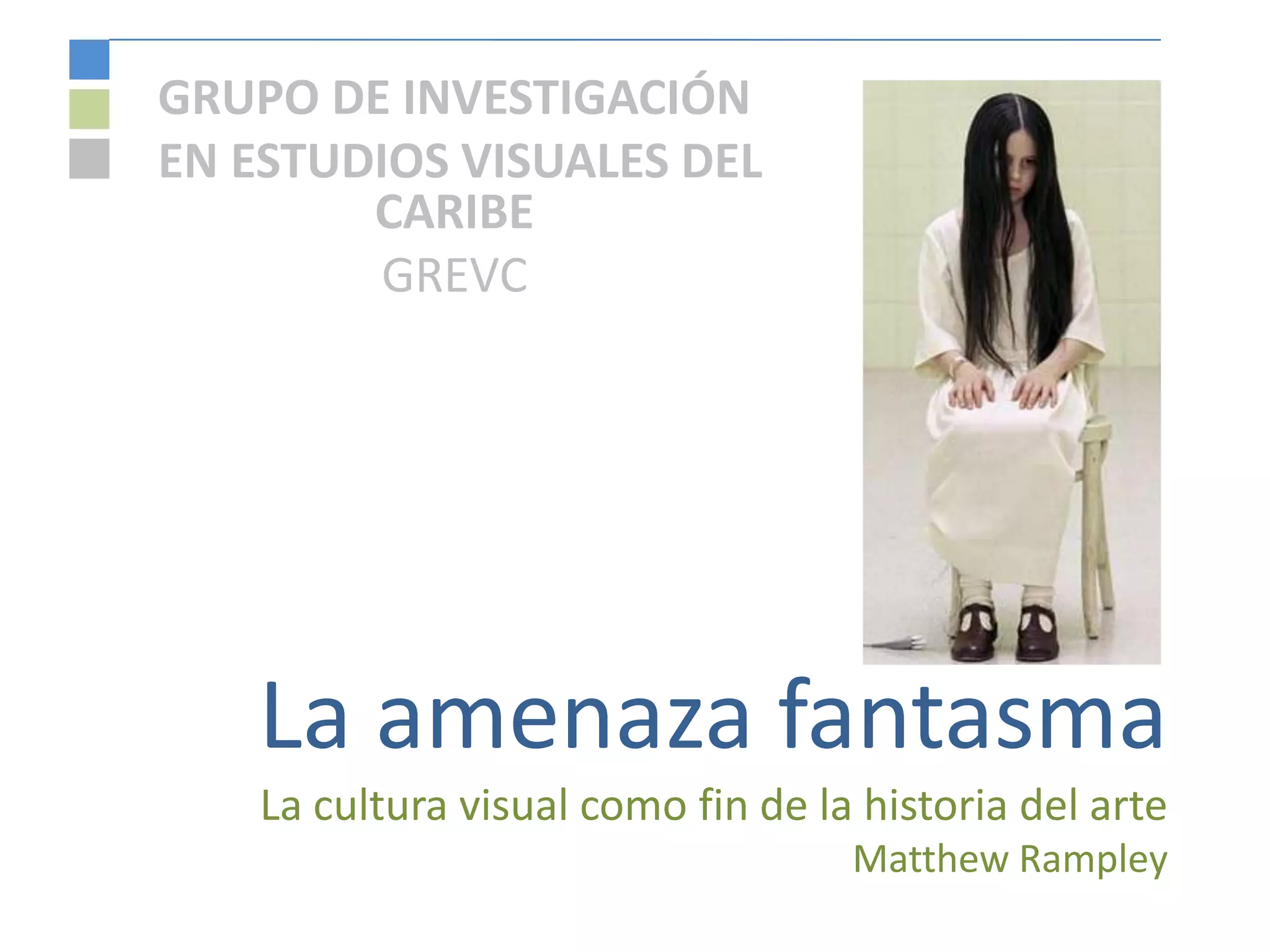 la amenaza fantasma, análisis del texto La cultura visual como fin de ...