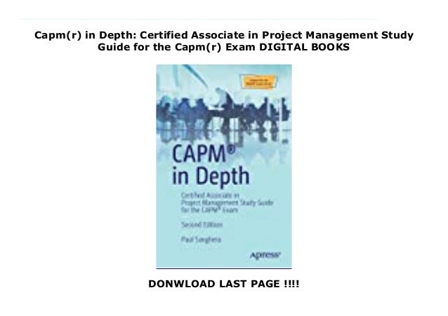Capm(r) in Depth: Certified Associate in Project Management Study Guide ...
