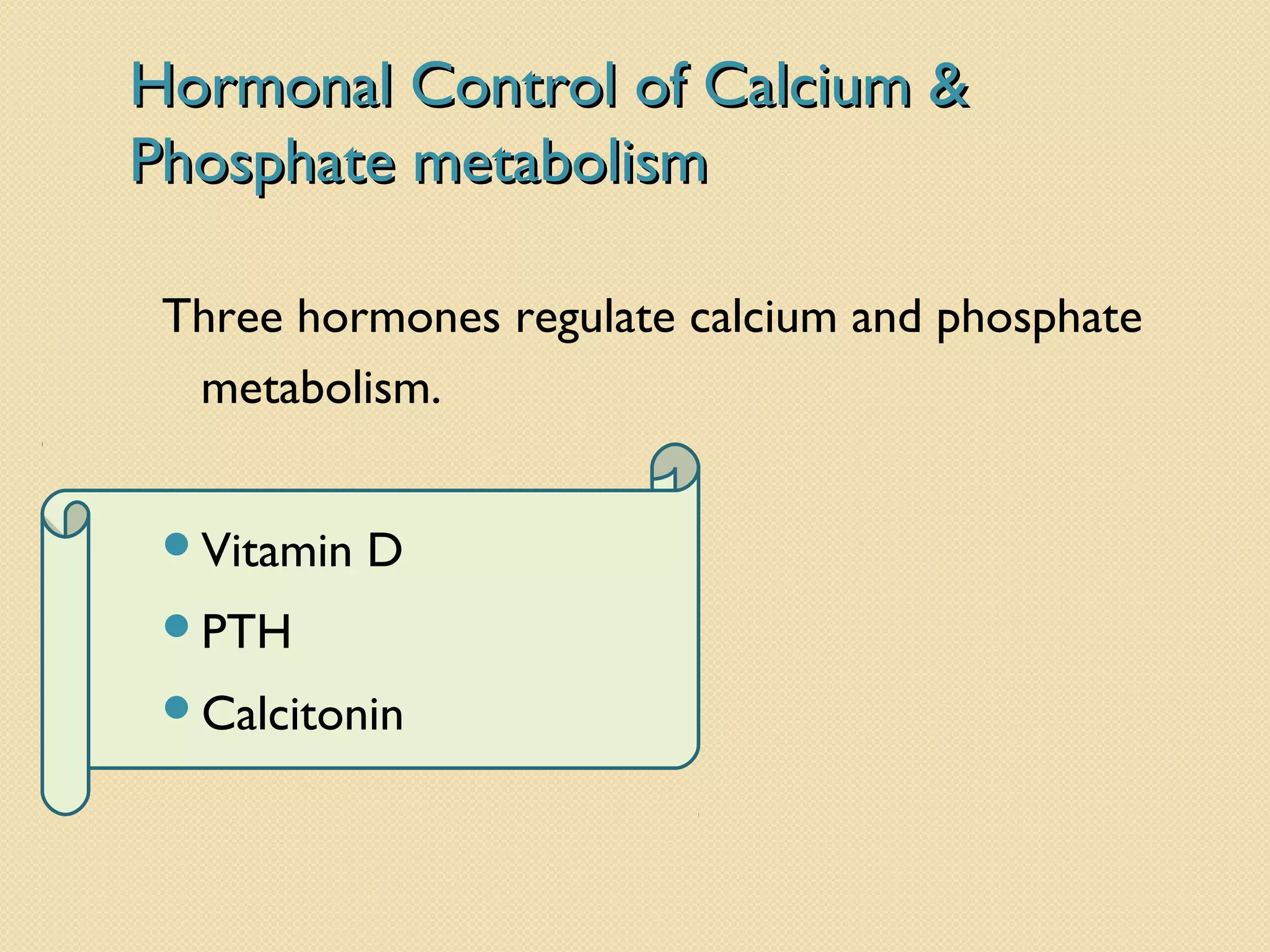 Calcium and Phosphorous Metabolism | PPT