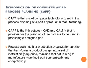 COMPUTER AIDED PROCESS PLANNING (CAPP) | PPTX