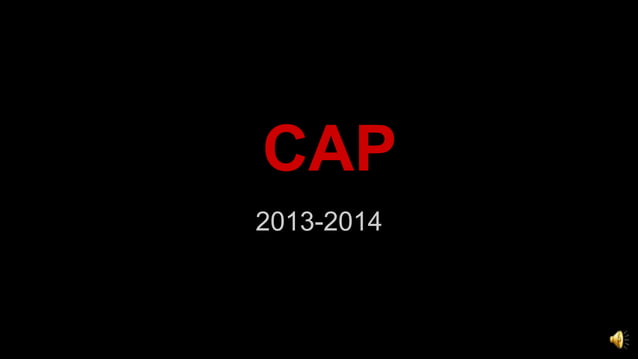 Cap presentation 2013 with narration | PPTX | Education
