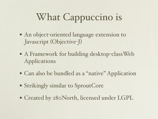 Cappuccino - A Javascript Application Framework | PPT