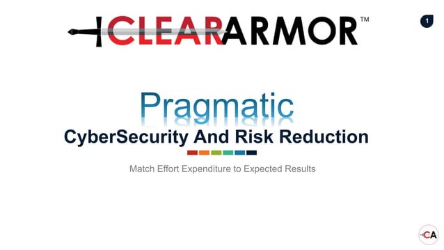 Pragmatic CyberSecurity and Risk Reduction | PPT