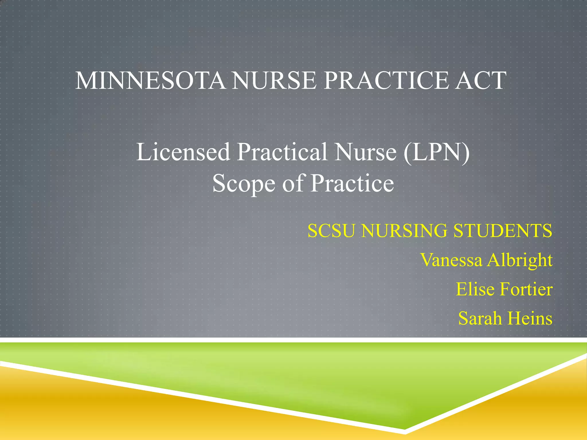 MN Nurse Practice Act LPN scope of practice | PPTX