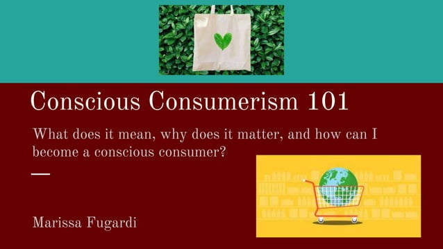 Conscious Consumerism 101 | PPT