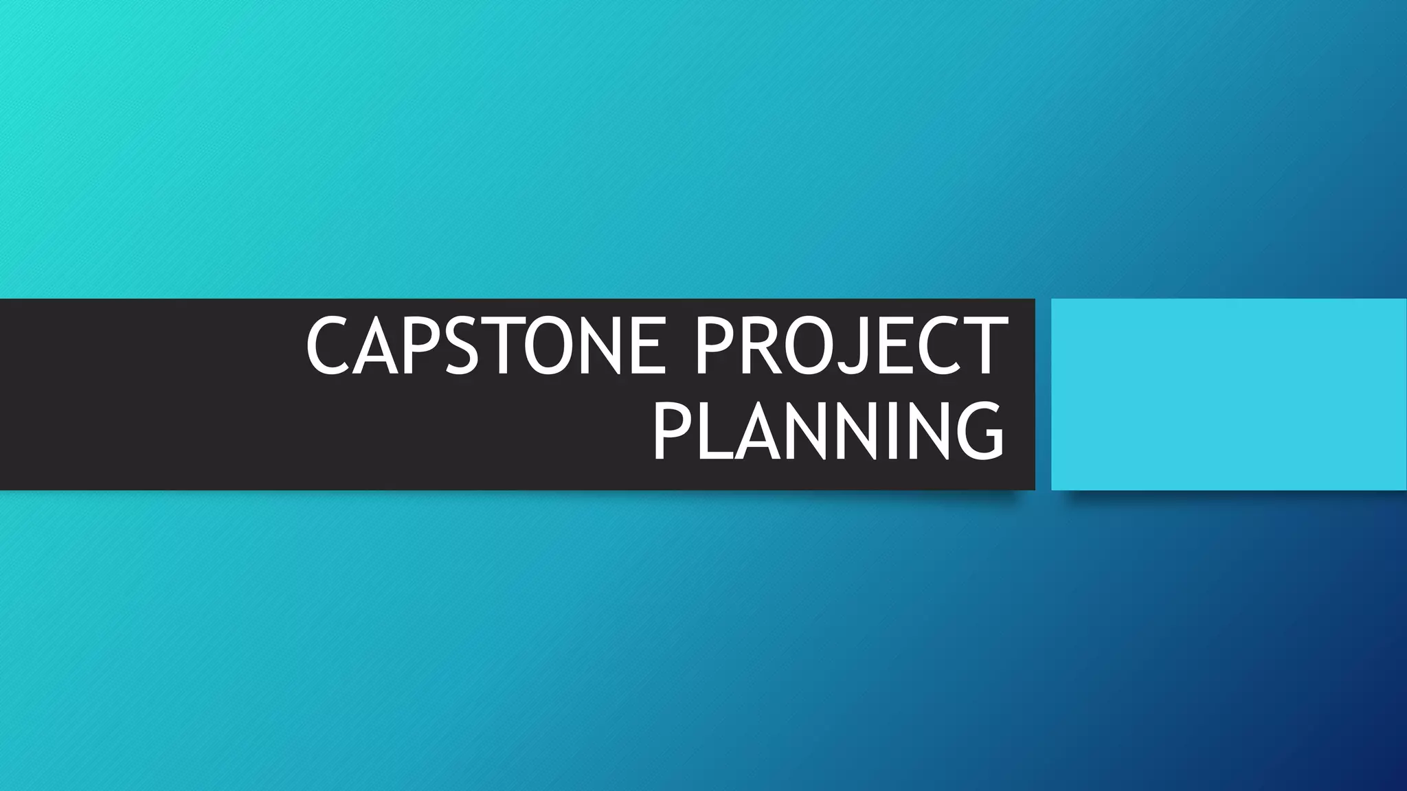 CAPSTONE PROJECT PLANNING.pptx