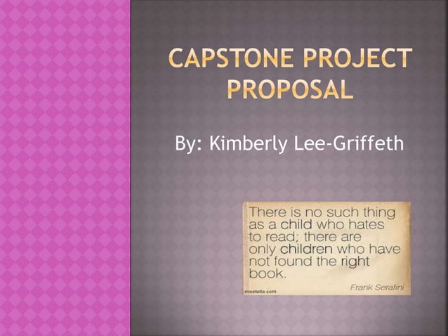 Capstone project proposal lee griffeth-k | PPTX