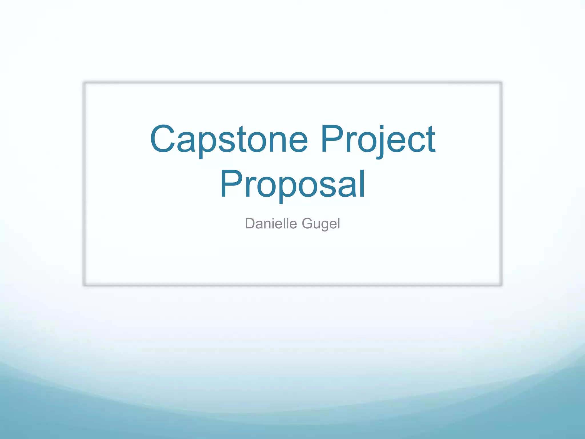 Capstone Project Proposal | PPT