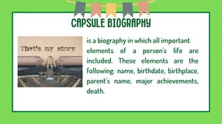CAPSULE-BIOGRAPHY.pptx | Genealogy and Ancestry | Hobbies & Interests